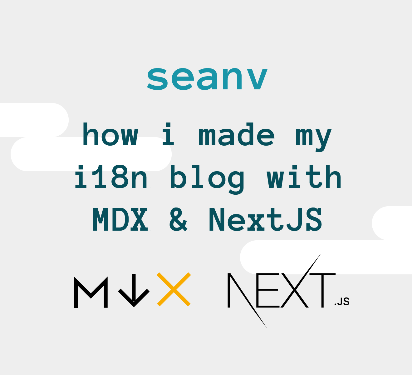 How I made my blog with NextJS i18n and MDX | Sean Veritas